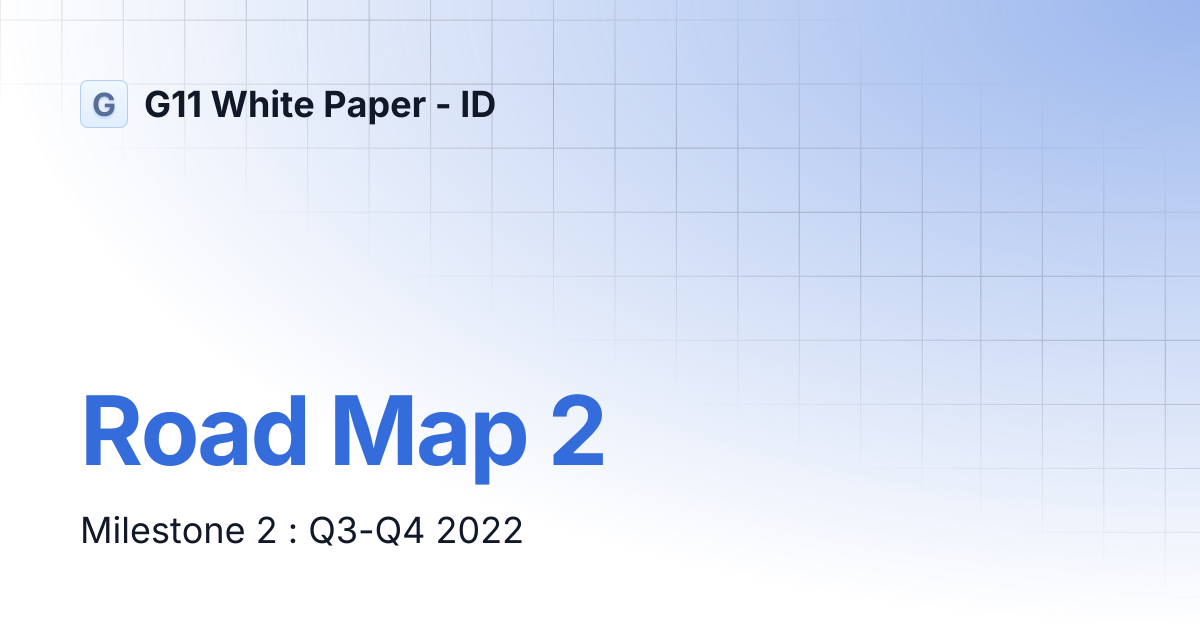 Road Map 2 | G11 White Paper - ID